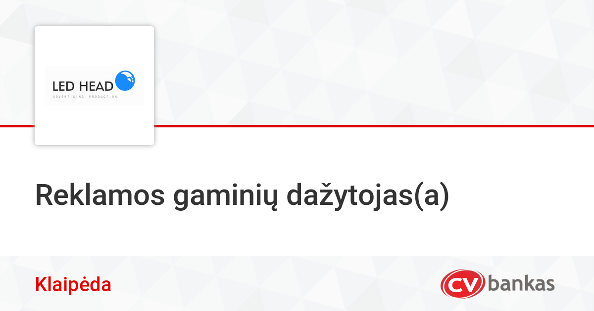 Reklamos gaminių dažytojas (-a) Klaipėdoje, UAB „LED HEAD“ | CVbankas.lt