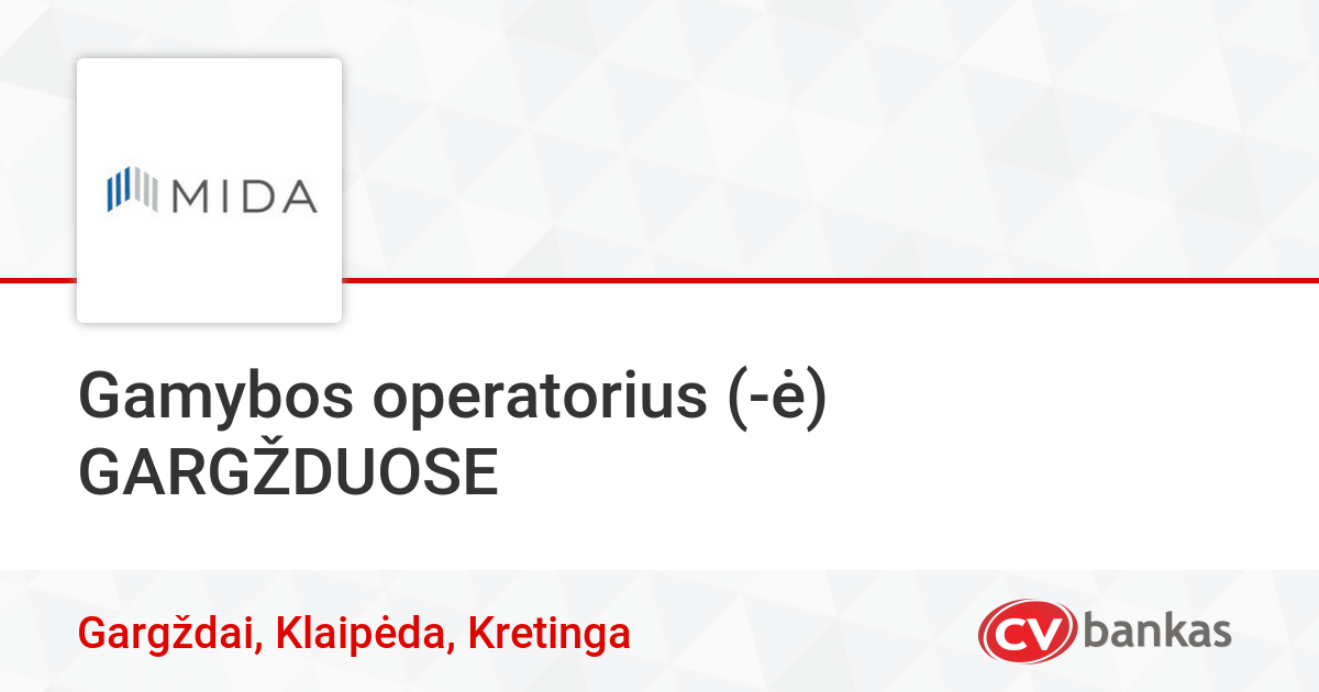 Gamybos operatorius (-ė) GARGŽDUOSE Gargžduose, Klaipėdoje, Kretingoje ...
