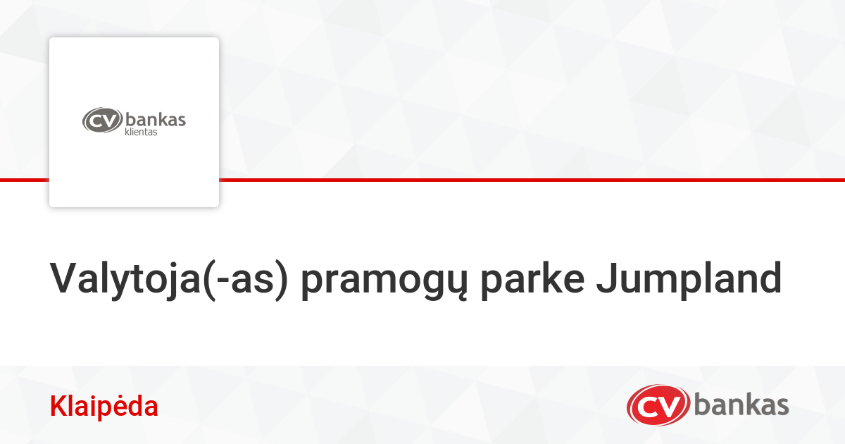 Valytoja(-as) pramogų parke Jumpland Klaipėdoje | CVbankas.lt