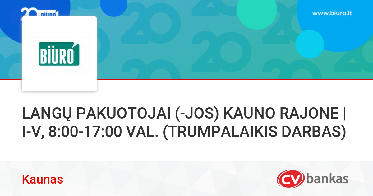LANGŲ PAKUOTOJAI (-JOS) KAUNO RAJONE | I-V, 8:00-17:00 VAL ...