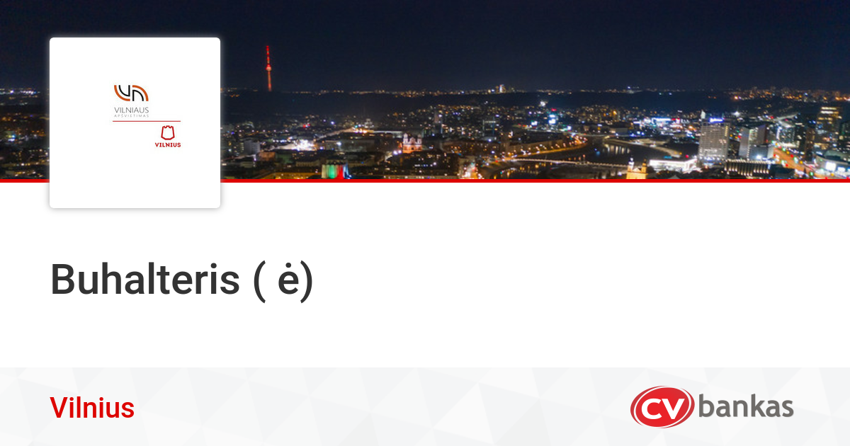 Buhalteris (-ė) Vilniuje, UAB „Vilniaus apšvietimas“ | CVbankas.lt