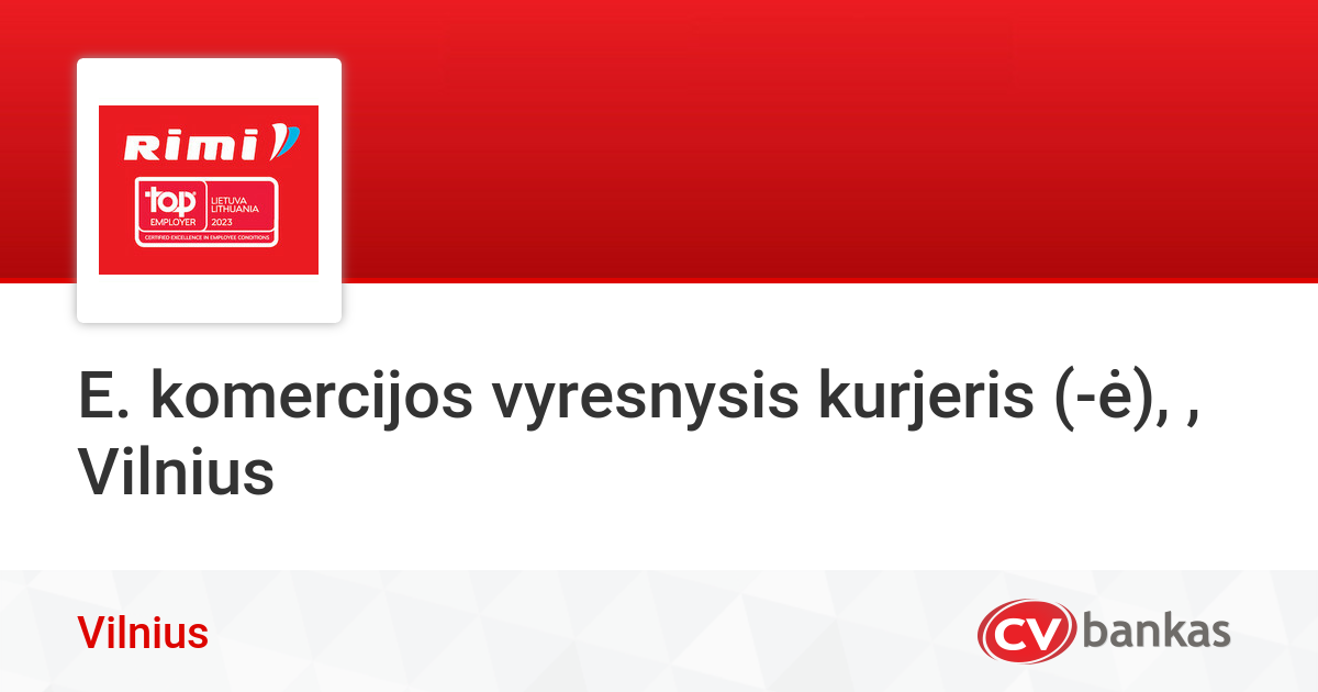 E. komercijos vyresnysis kurjeris (-ė), , Vilnius Vilniuje, UAB „RIMI ...