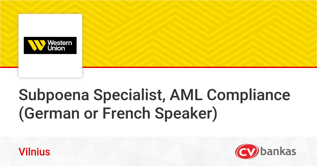 Subpoena Specialist, AML Compliance (German or French Speaker) Vilnius ...