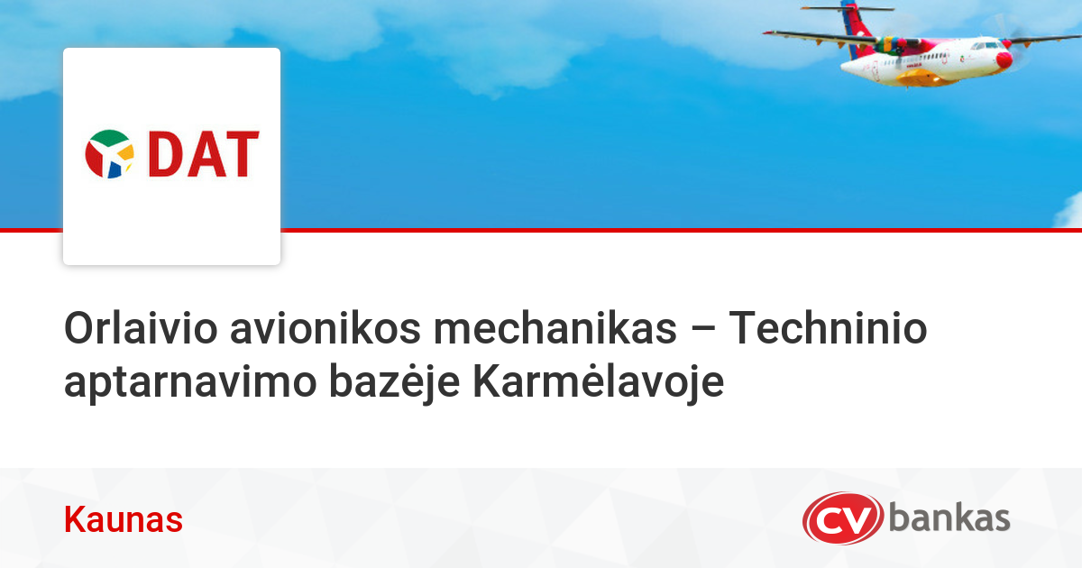 Orlaivio avionikos mechanikas – Techninio aptarnavimo bazėje Karmėlavoje Kaune, UAB „DAT LT ...