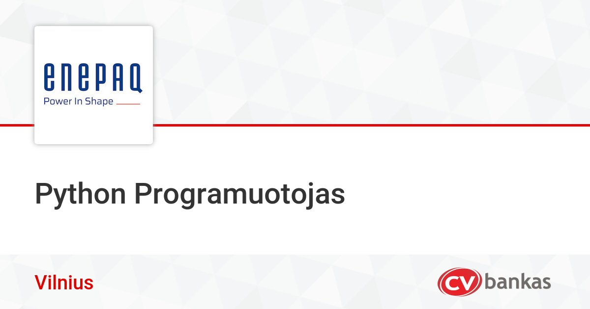 Python Programuotojas Vilniuje, UAB „Enepaq“ | CVbankas.lt