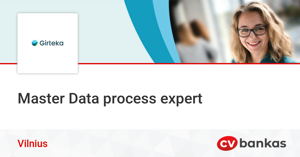 Master Data process expert Vilnius, Girteka įmonių grupė | CVbankas.lt