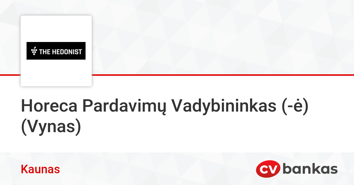 Horeca Pardavimų Vadybininkas (-ė) (Vynas) Kaune, UAB „Hedonista ...
