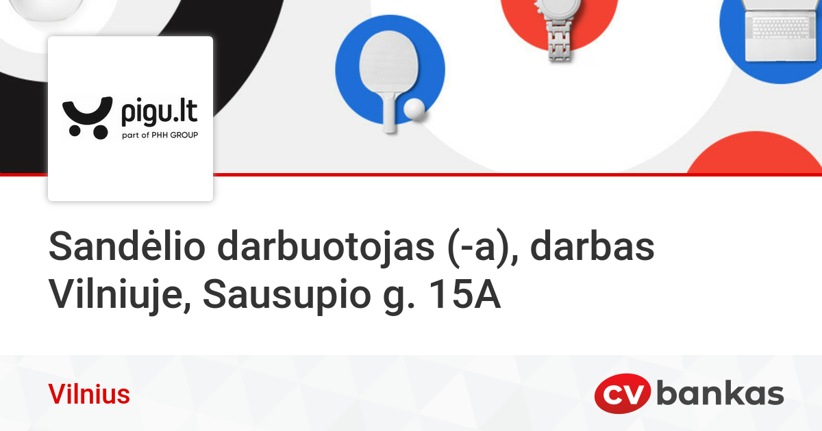 Sandėlio darbuotojas (-a), darbas Vilniuje, Sausupio g. 15A Vilniuje ...