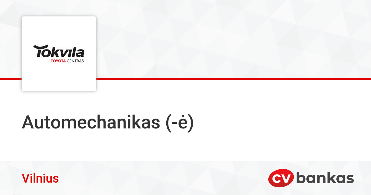 Automechanikas (-ė) Vilniuje, UAB „Tokvila“ | CVbankas.lt