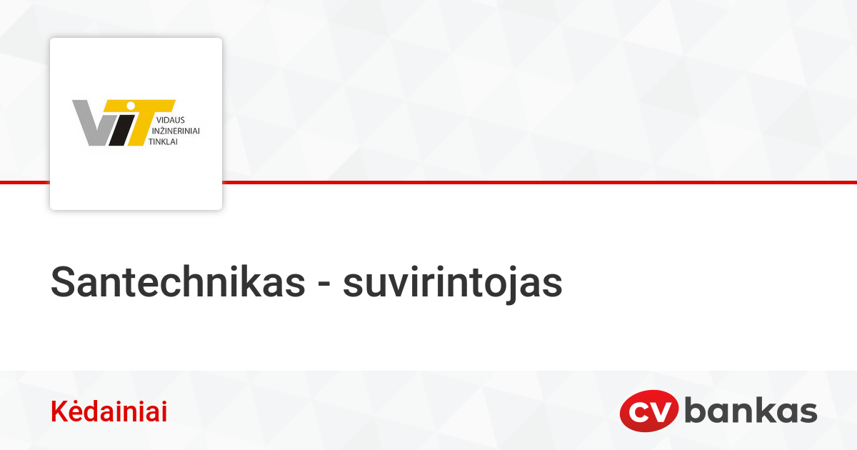 Santechnikas - suvirintojas Kėdainiuose, UAB „Vidaus inžineriniai tinklai“ | CVbankas.lt
