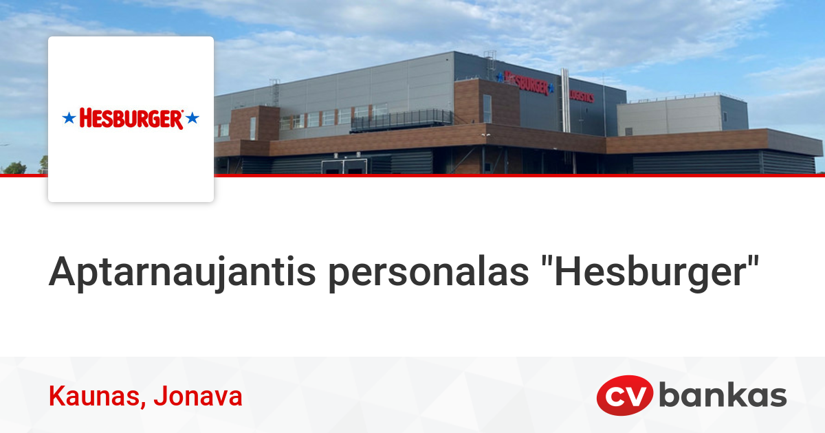 Aptarnaujantis personalas "Hesburger" Kaune, Jonavoje, HESBURGER ...