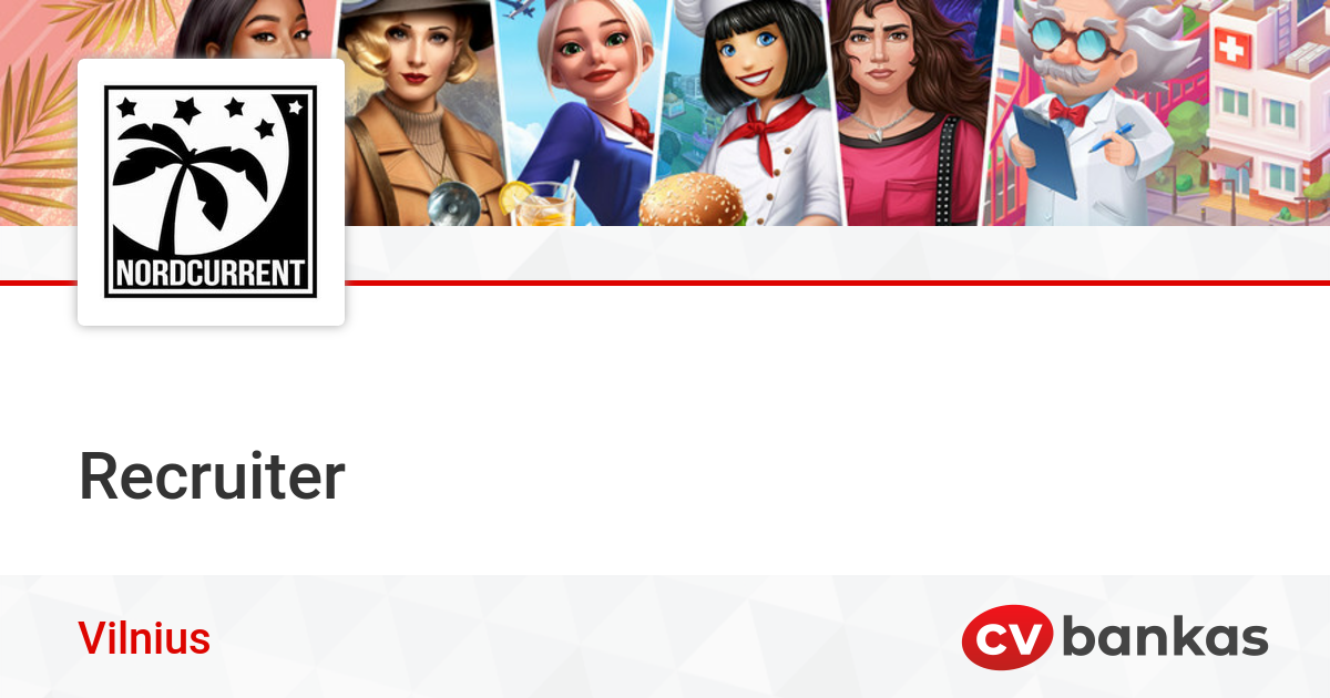 Recruiter Vilnius, UAB „Nordcurrent Group“ | CVbankas.lt