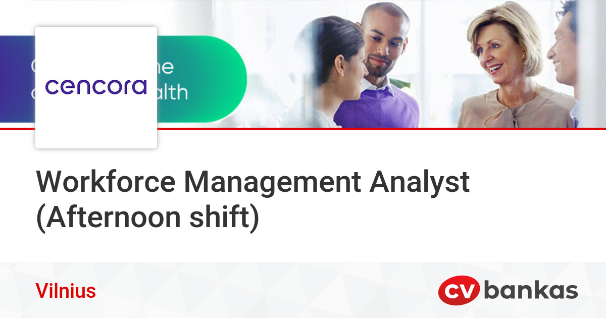 Workforce Management Analyst (Afternoon shift) Vilniuje, „Cencora ...