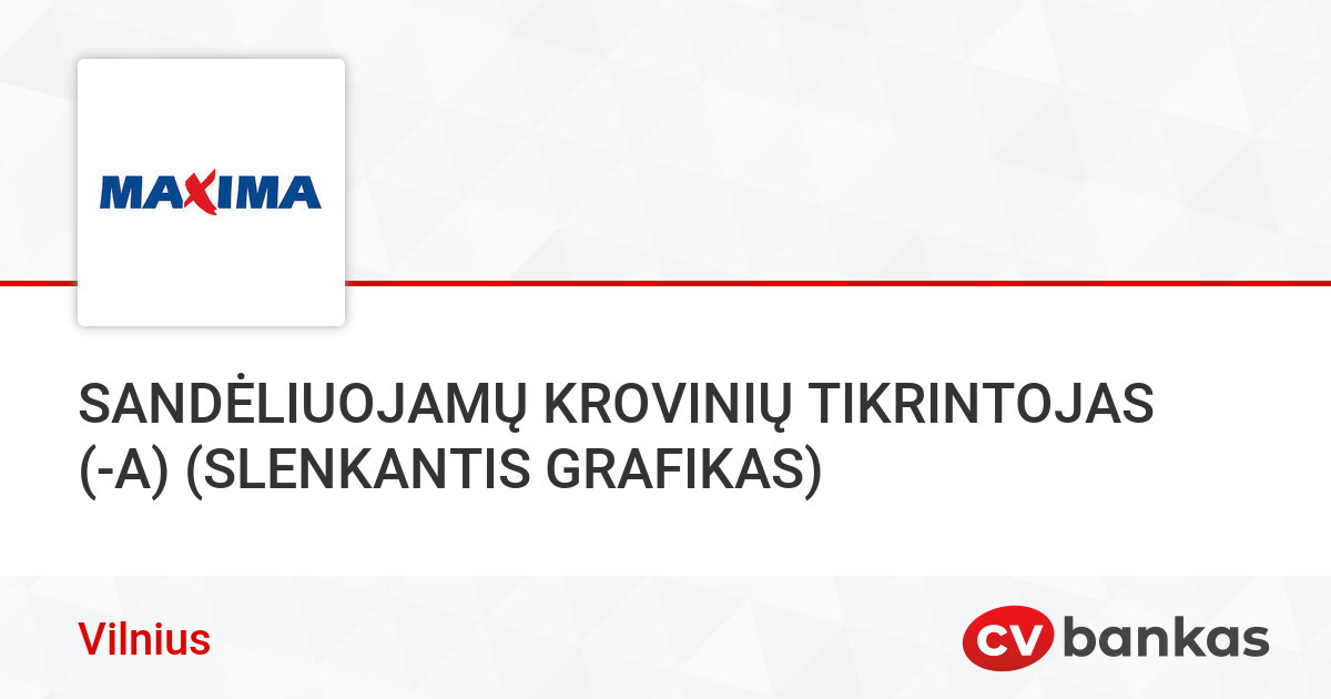 SANDĖLIUOJAMŲ KROVINIŲ TIKRINTOJAS (-A) (SLENKANTIS GRAFIKAS) Vilniuje ...