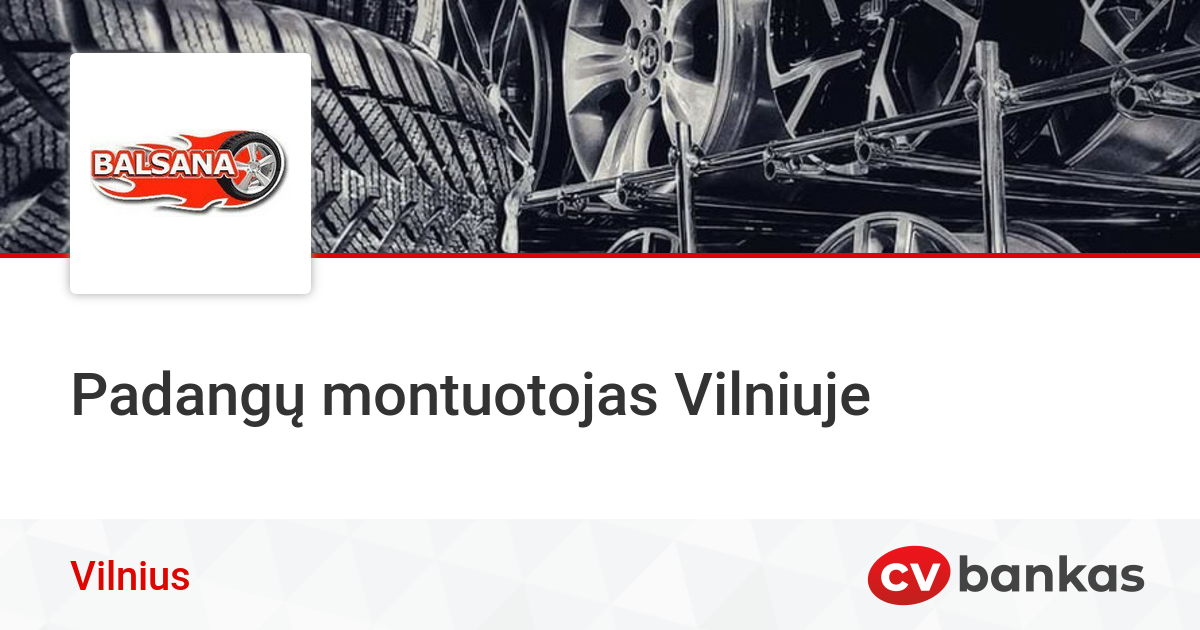 Padangų montuotojas Vilniuje Vilniuje, UAB „BALSANA“ | CVbankas.lt