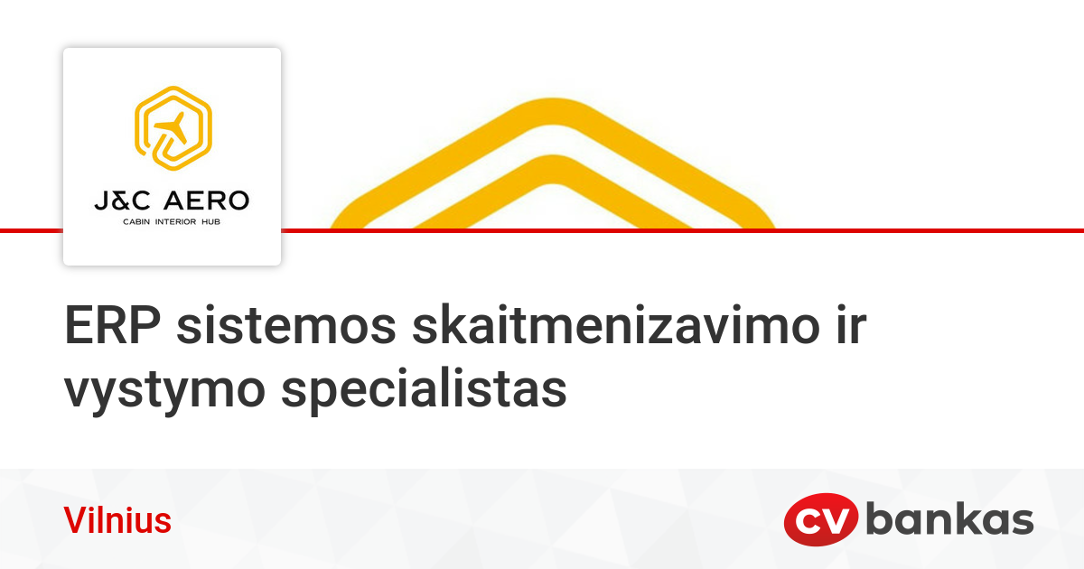 ERP sistemos skaitmenizavimo ir vystymo specialistas Vilniuje, UAB „J&C Aero“ | CVbankas.lt