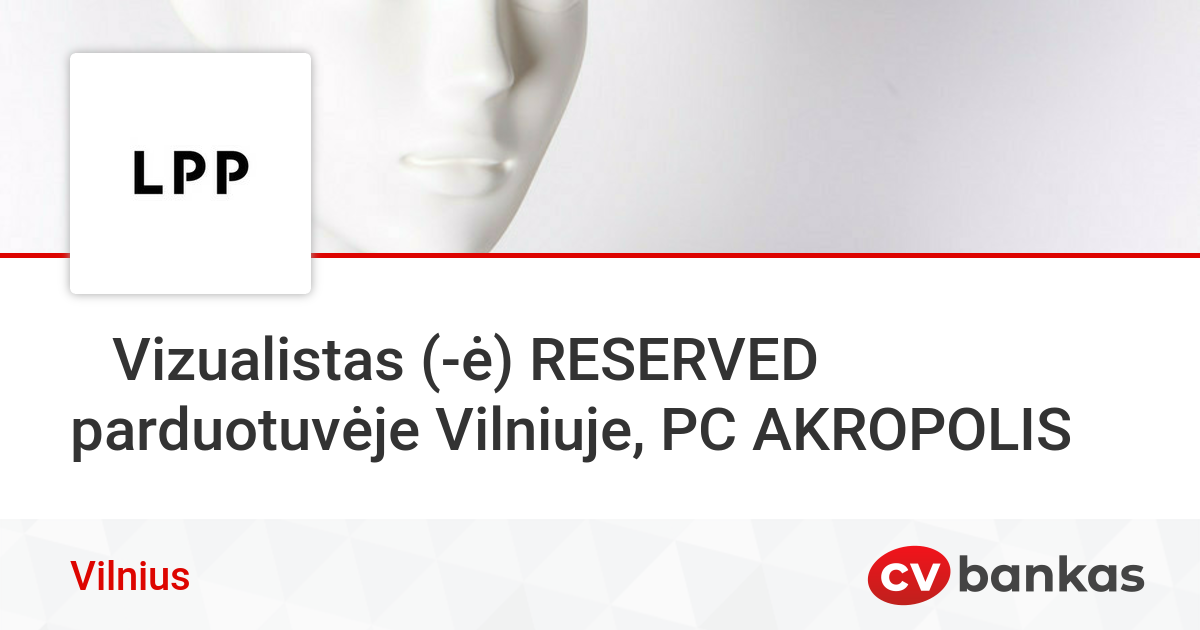 🎀 Vizualistas (-ė) RESERVED parduotuvėje Vilniuje, PC AKROPOLIS 🎀 ...