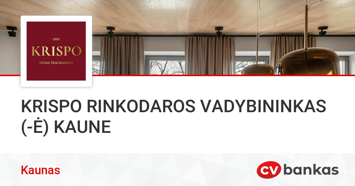KRISPO RINKODAROS VADYBININKAS (-Ė) KAUNE Kaune, UAB „Krispo“ | CVbankas.lt
