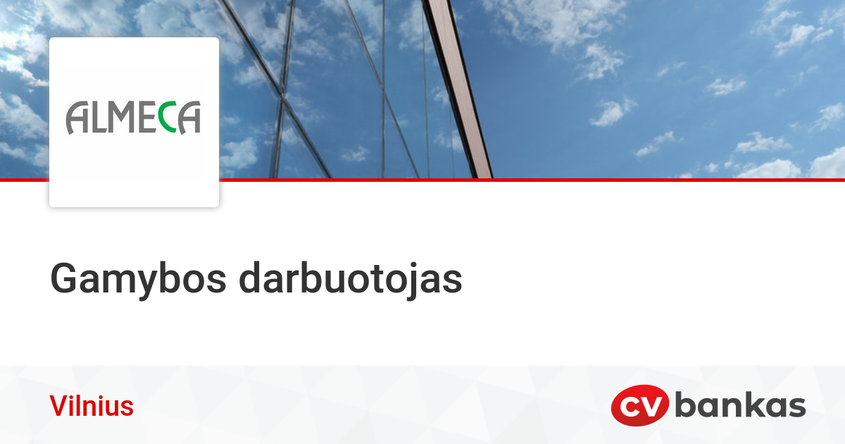 Gamybos darbuotojas Vilniuje, UAB „ALMECA“ | CVbankas.lt