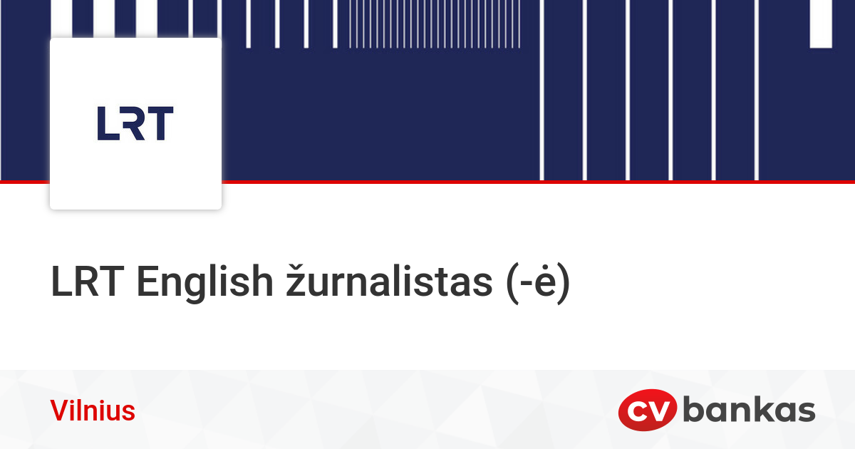 LRT English žurnalistas (-ė) Vilniuje, VšĮ Lietuvos nacionalinis ...