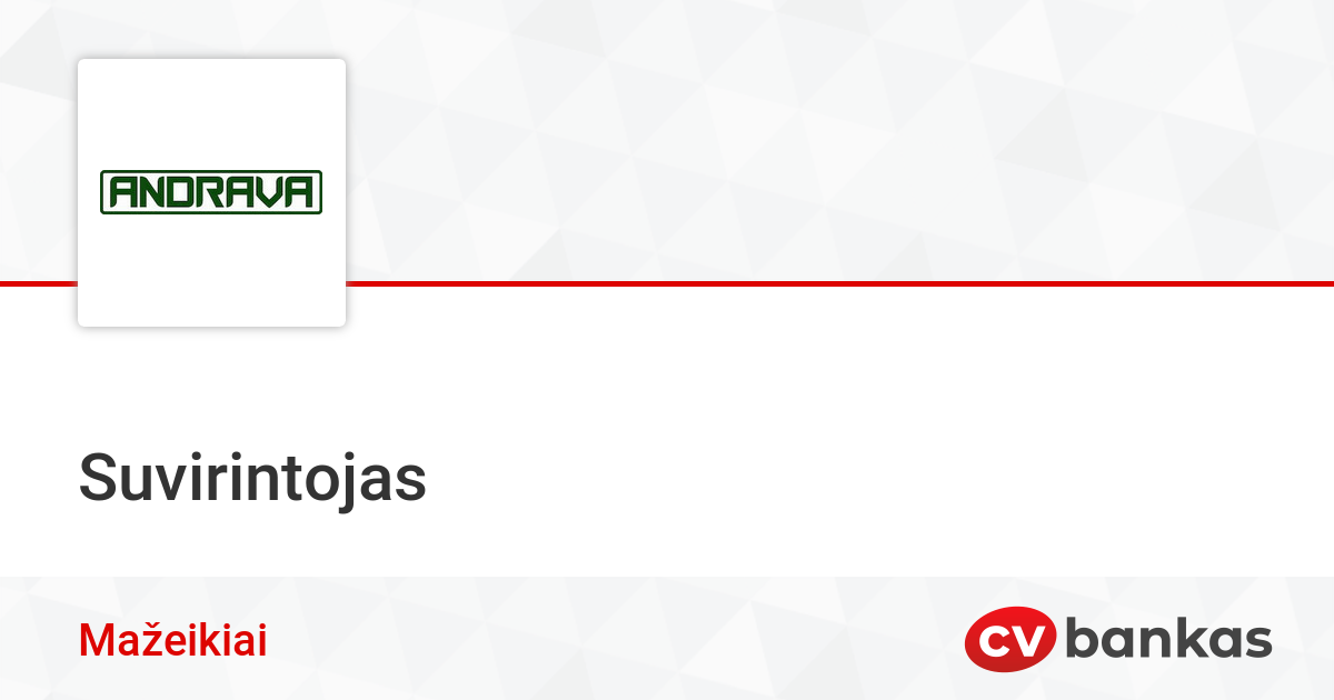 Suvirintojas Mažeikiuose, UAB „Andrava“ | CVbankas.lt