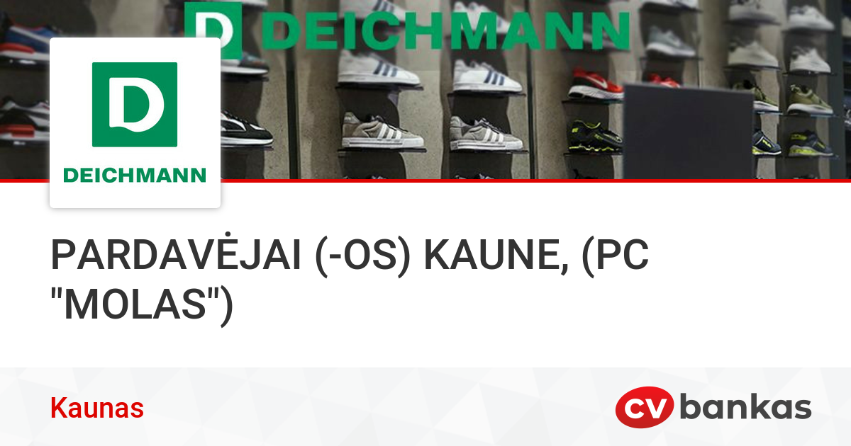PARDAVĖJAI (-OS) KAUNE, (PC "MOLAS") Kaune, UAB „DEICHMANN AVALYNĖ ...