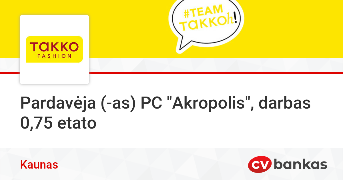 Pardavėja (-as) PC "Akropolis", darbas 0,75 etato Kaune, UAB „TK ...