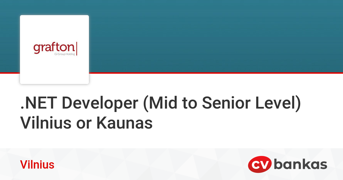 .NET Developer (Mid to Senior Level) Vilnius or Kaunas Vilnius ...