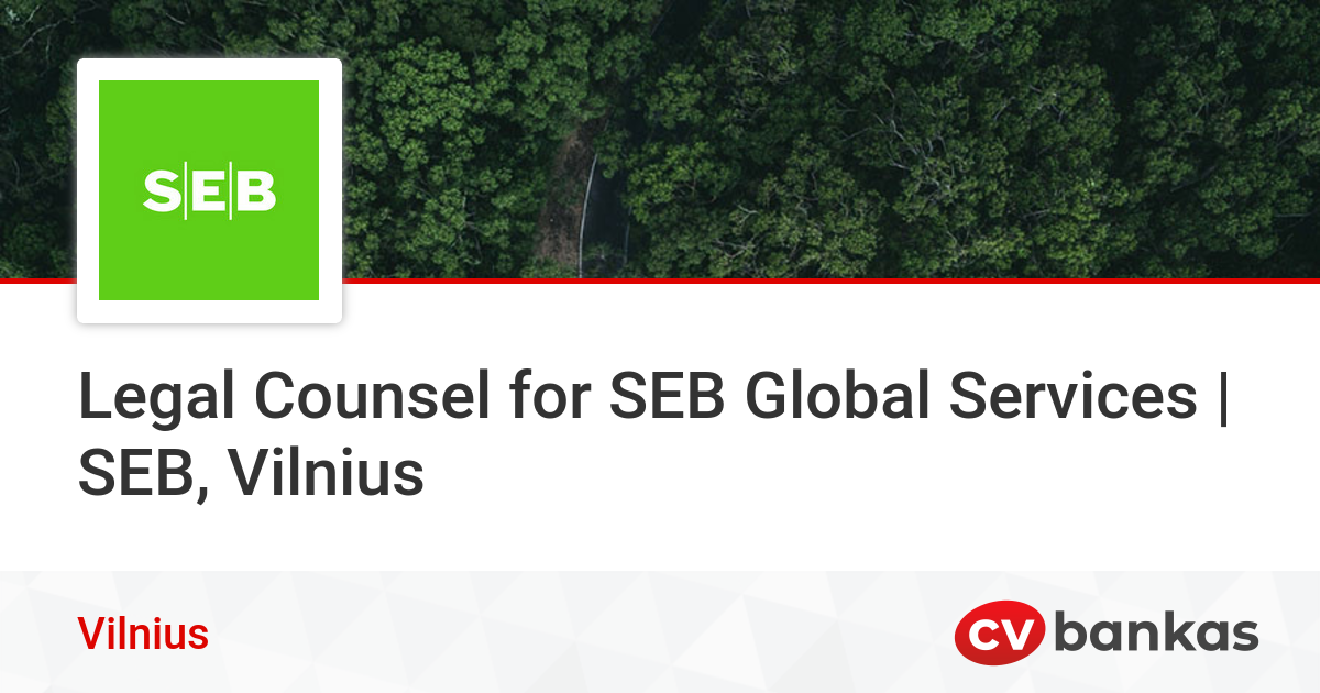 Legal Counsel for SEB Global Services | SEB, Vilnius Vilnius, SEB ...
