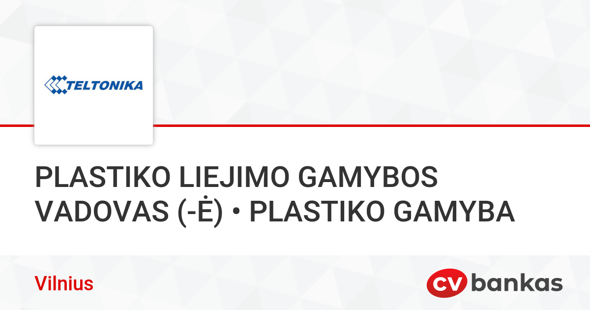 PLASTIKO LIEJIMO GAMYBOS VADOVAS (-Ė) • PLASTIKO GAMYBA Vilnius ...