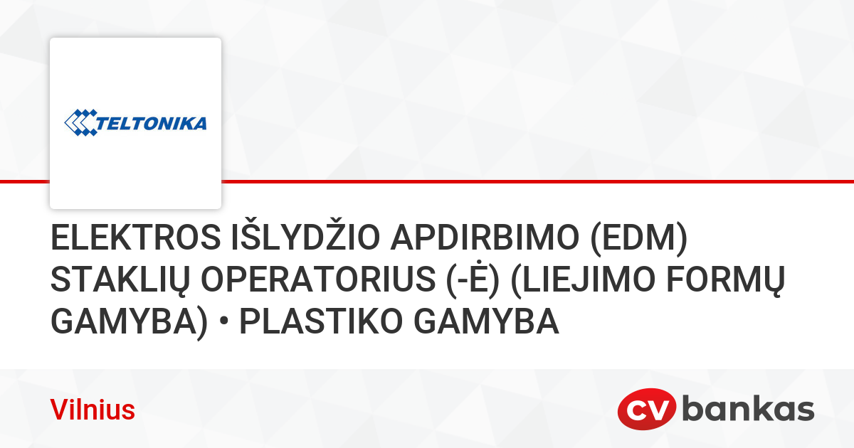 ELEKTROS IŠLYDŽIO APDIRBIMO (EDM) STAKLIŲ OPERATORIUS (-Ė) (LIEJIMO ...