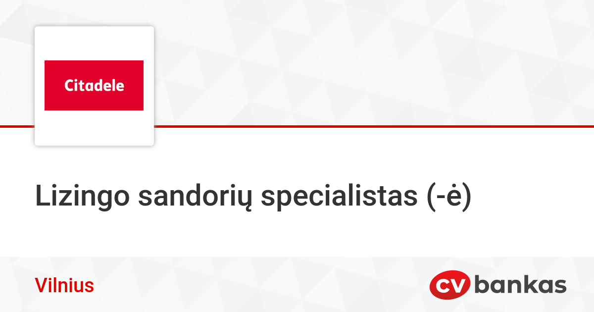 Lizingo sandorių specialistas (-ė) Vilniuje, AS „Citadele banka ...