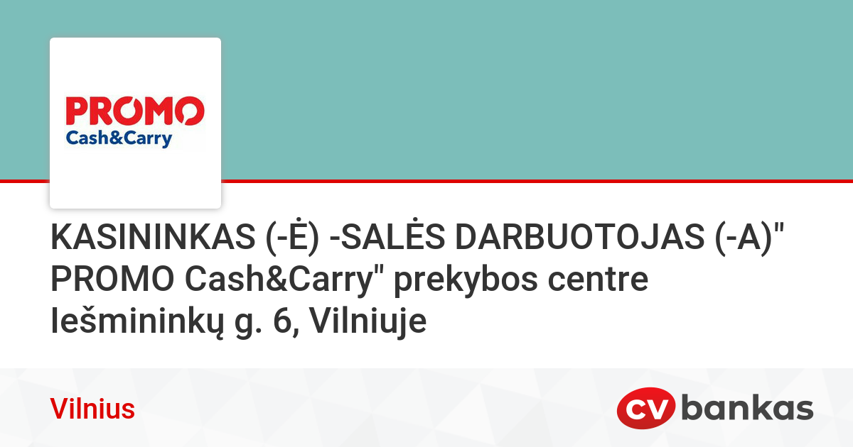 KASININKAS (-Ė) - SALĖS DARBUOTOJAS (-A)" PROMO Cash&Carry" prekybos ...