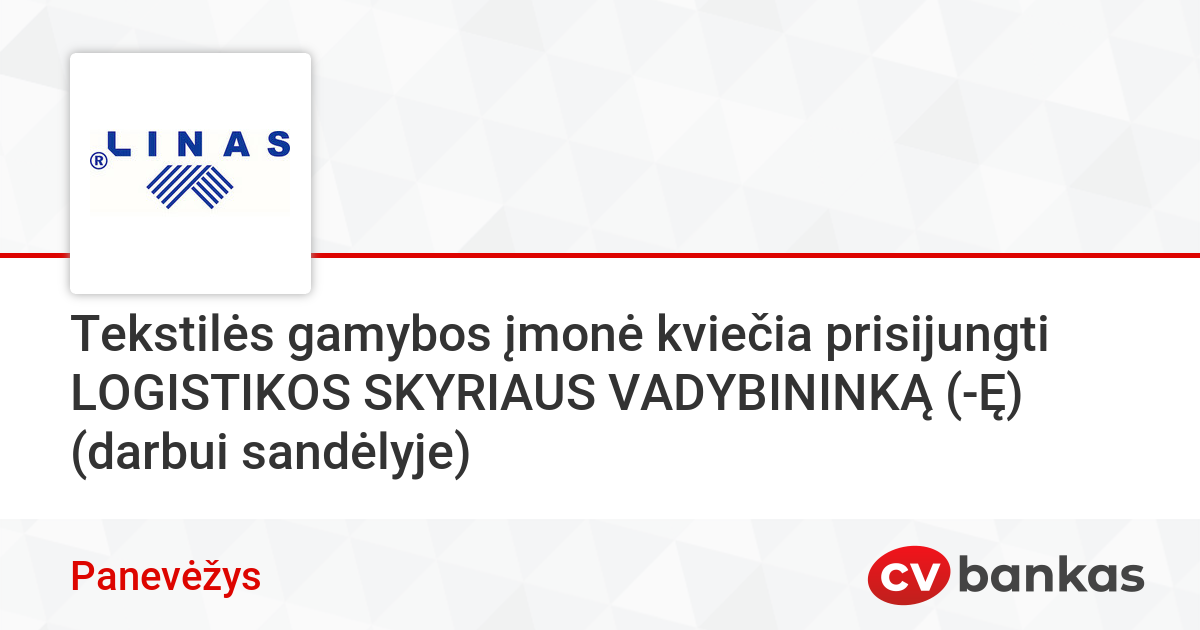 Tekstilės gamybos įmonė kviečia prisijungti LOGISTIKOS SKYRIAUS VADYBININKĄ (-Ę) (darbui ...