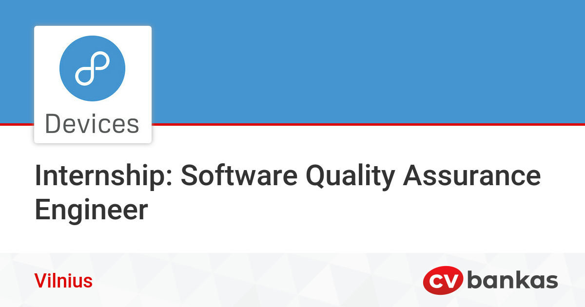 Internship: Software Quality Assurance Engineer Vilnius, UAB „8Devices ...