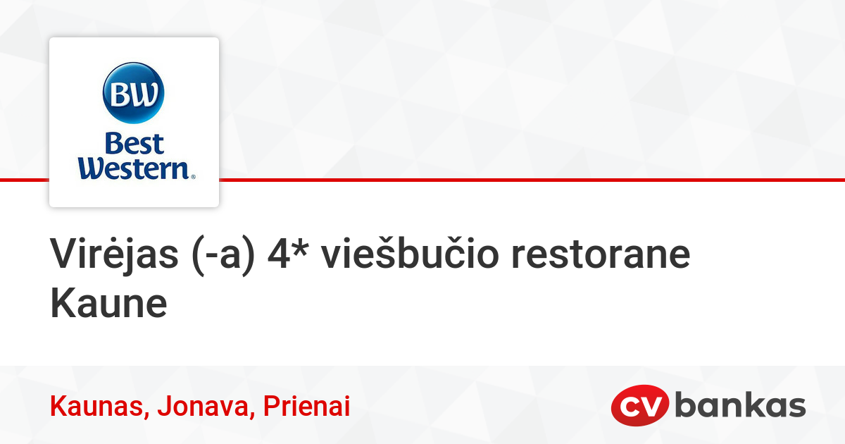 Virėjas (-a) 4* viešbučio restorane Kaune Kaune, Jonavoje, Prienuose ...