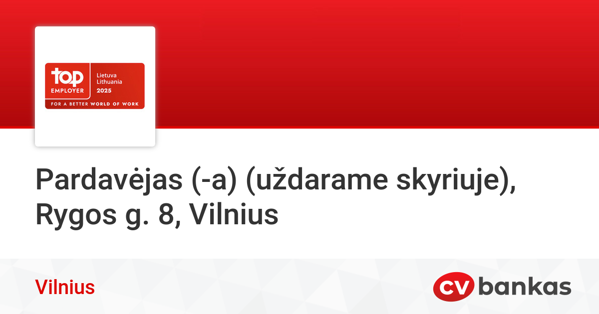 Pardavėjas (-a) (uždarame skyriuje), Rygos g. 8, Vilnius Vilniuje, UAB ...