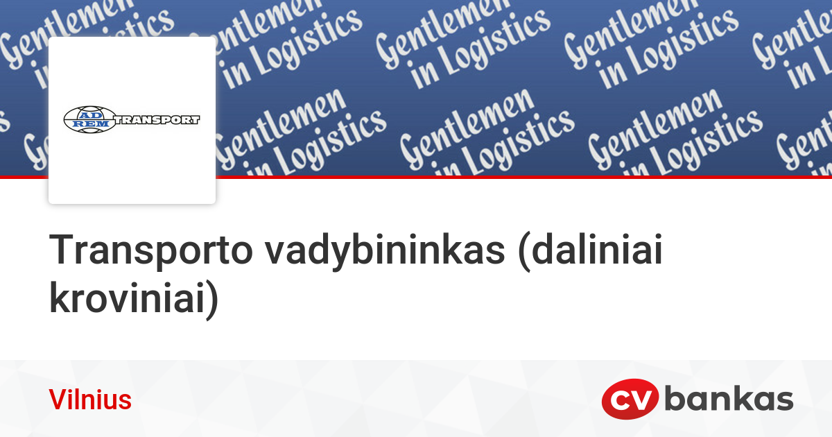 Transporto vadybininkas (daliniai kroviniai) Vilniuje, UAB „AD REM ...