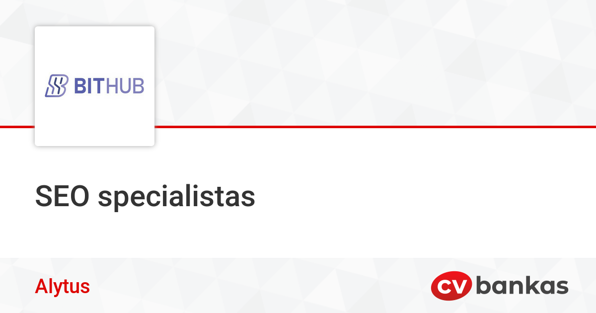 SEO specialistas Alytuje, UAB „Bithub“ | CVbankas.lt