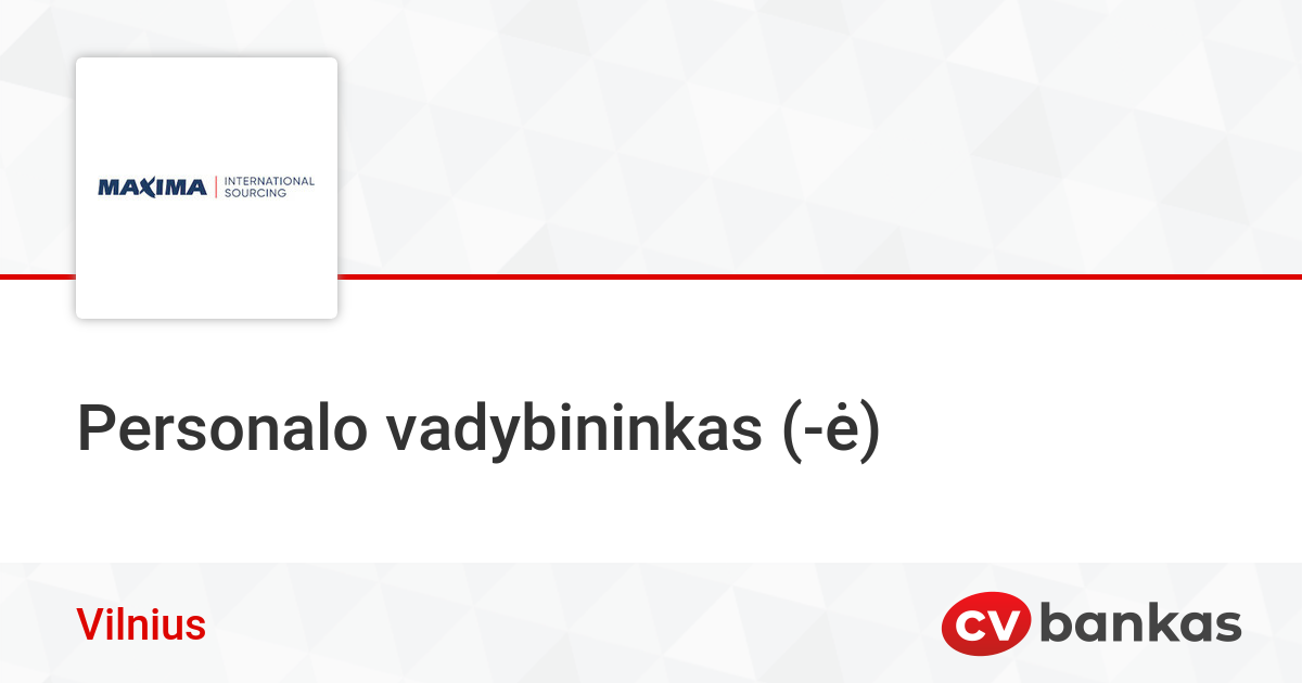 Personalo vadybininkas (-ė) Vilniuje, UAB „MAXIMA International ...