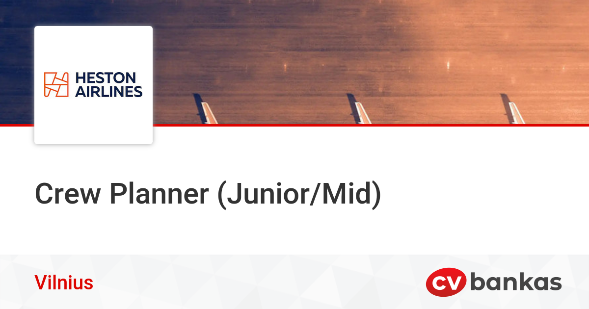 Crew Planner (Junior/Mid) Vilnius, UAB „Heston Airlines“ | CVbankas.lt