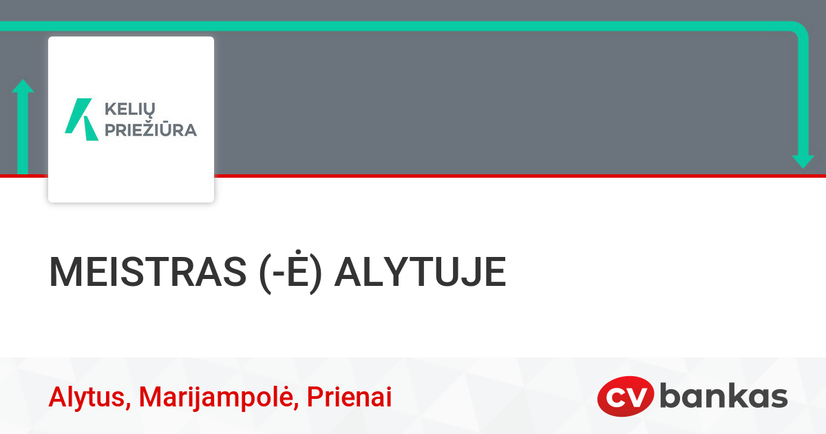 MEISTRAS (-Ė) ALYTUJE Alytuje, Marijampolėje, Prienuose, AB „Kelių ...
