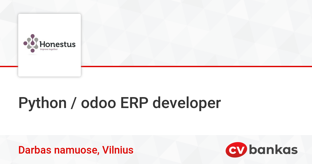 Python / odoo ERP developer Work from home, Vilnius, UAB „Honestus“ | CVbankas.lt