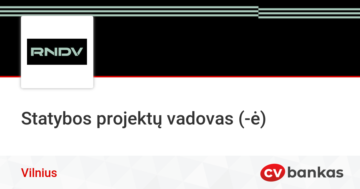 Statybos projektų vadovas (-ė) Vilniuje, UAB „RNDV Solutions“ | CVbankas.lt