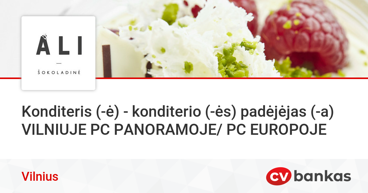 Konditeris (-ė) - konditerio (-ės) padėjėjas (-a) VILNIUJE PC ...