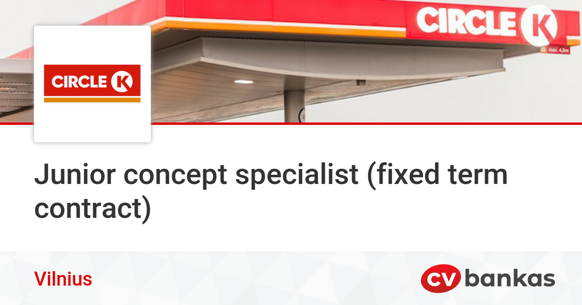 Junior concept specialist (fixed term contract) Vilnius, UAB „Circle K Lietuva“ | CVbankas.lt