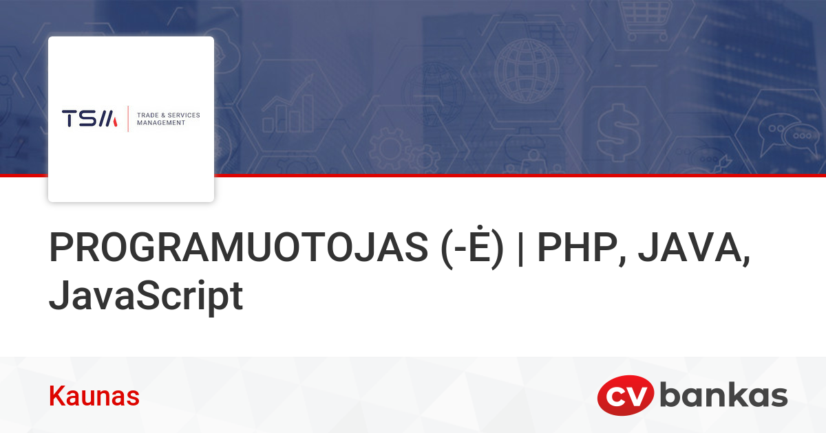 PROGRAMUOTOJAS (-Ė) | PHP, JAVA, JavaScript Kaune, UAB „Optimalūs projektai“ | CVbankas.lt