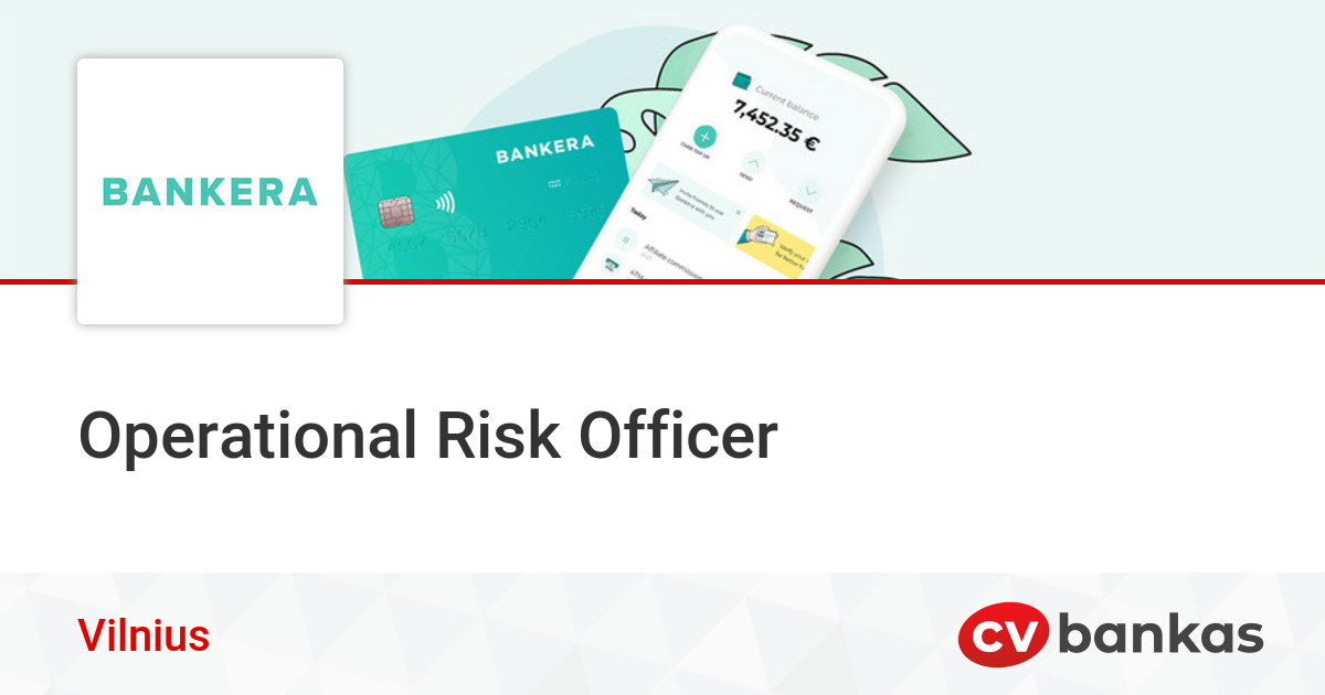 Operational Risk Officer Vilnius, Bankera | CVbankas.lt