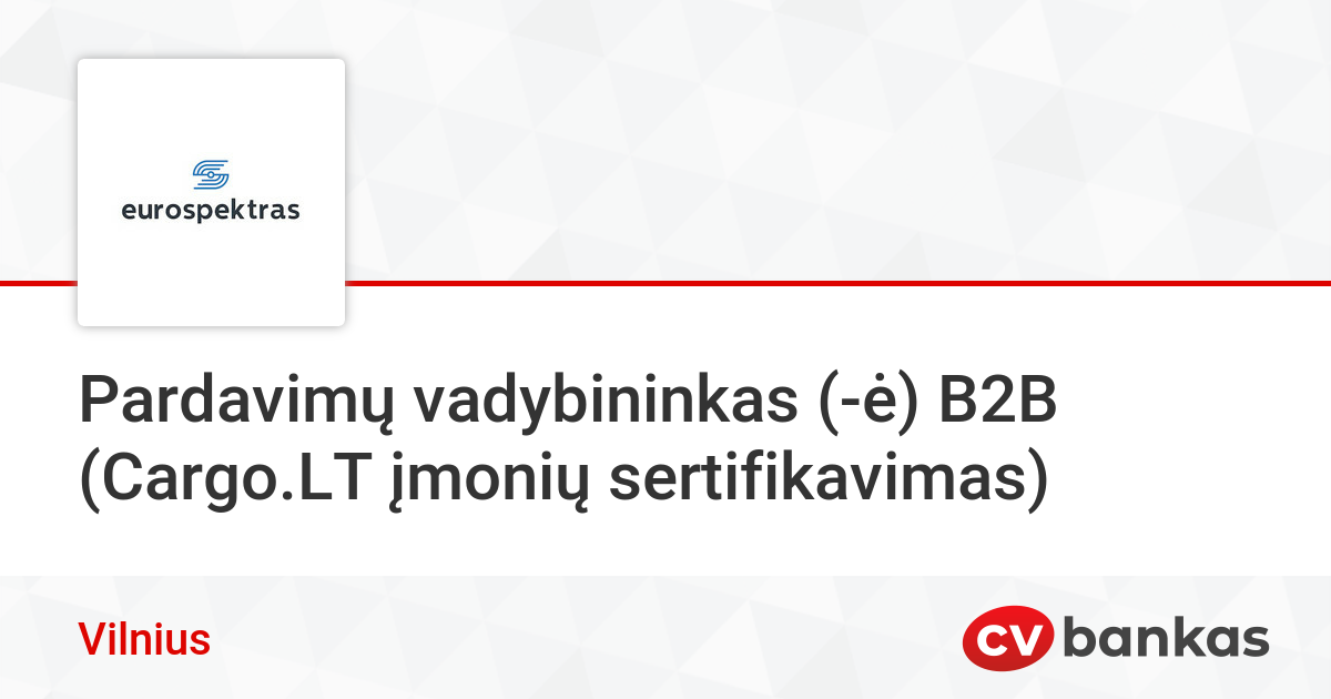 Pardavimų vadybininkas (-ė) B2B (Cargo.LT įmonių sertifikavimas ...