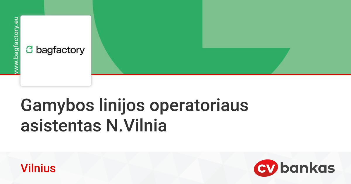 Gamybos linijos operatoriaus asistentas N.Vilnia Vilniuje, UAB ...